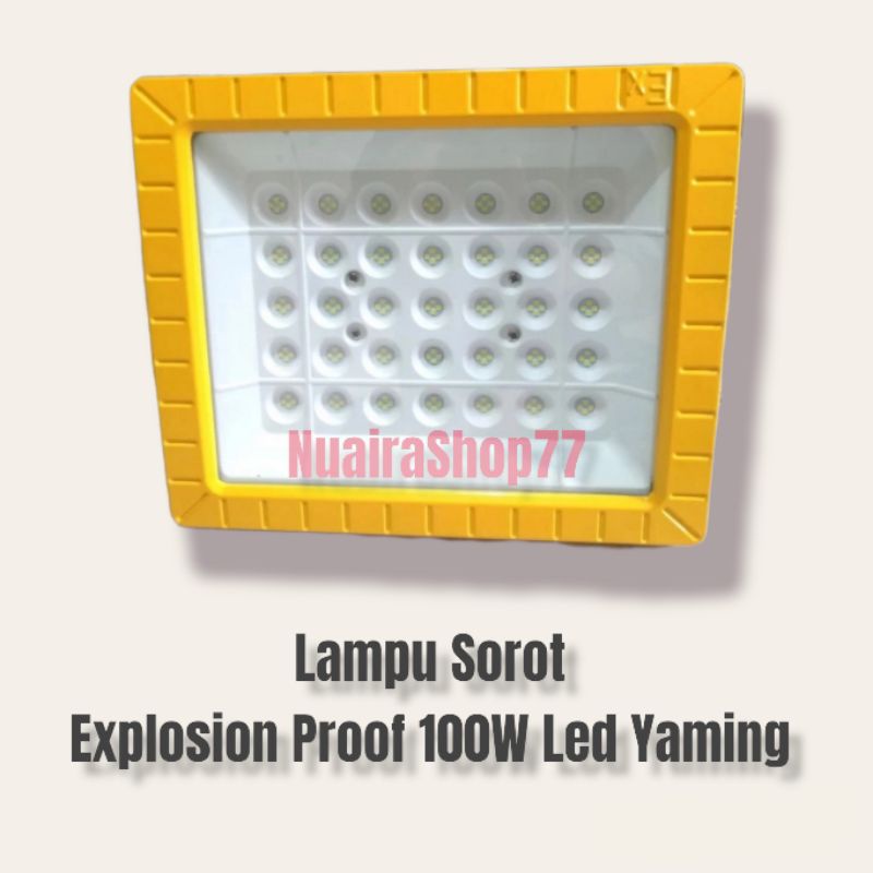 Jual lampu sorot explosion proof 100watt Led yaming / flood light anti ledak 100watt Led Yaming ...