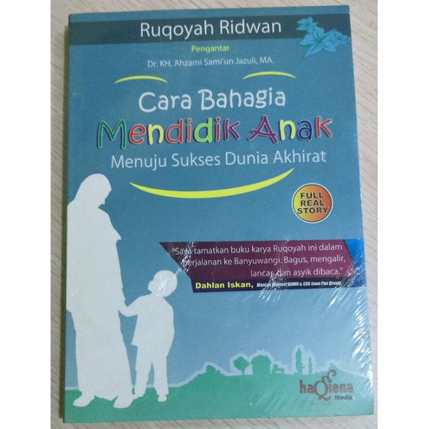 Jual Cara Bahagia Mendidik Anak Menuju Sukses Dunia Akhirat | Shopee ...