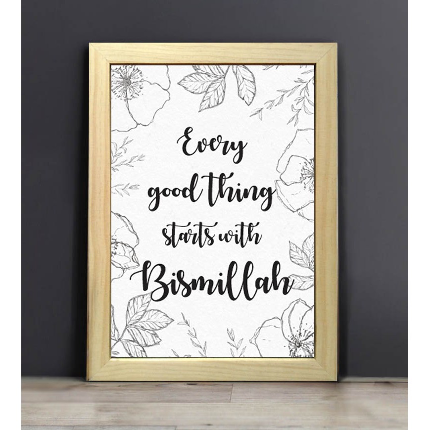 Jual Poster Islami monokrom - Every good thing starts with Bismillah ...