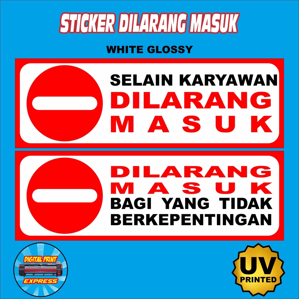 Jual STICKER DILARANG MASUK PRINT UV CUSTOM SEHARI JADI | Shopee Indonesia