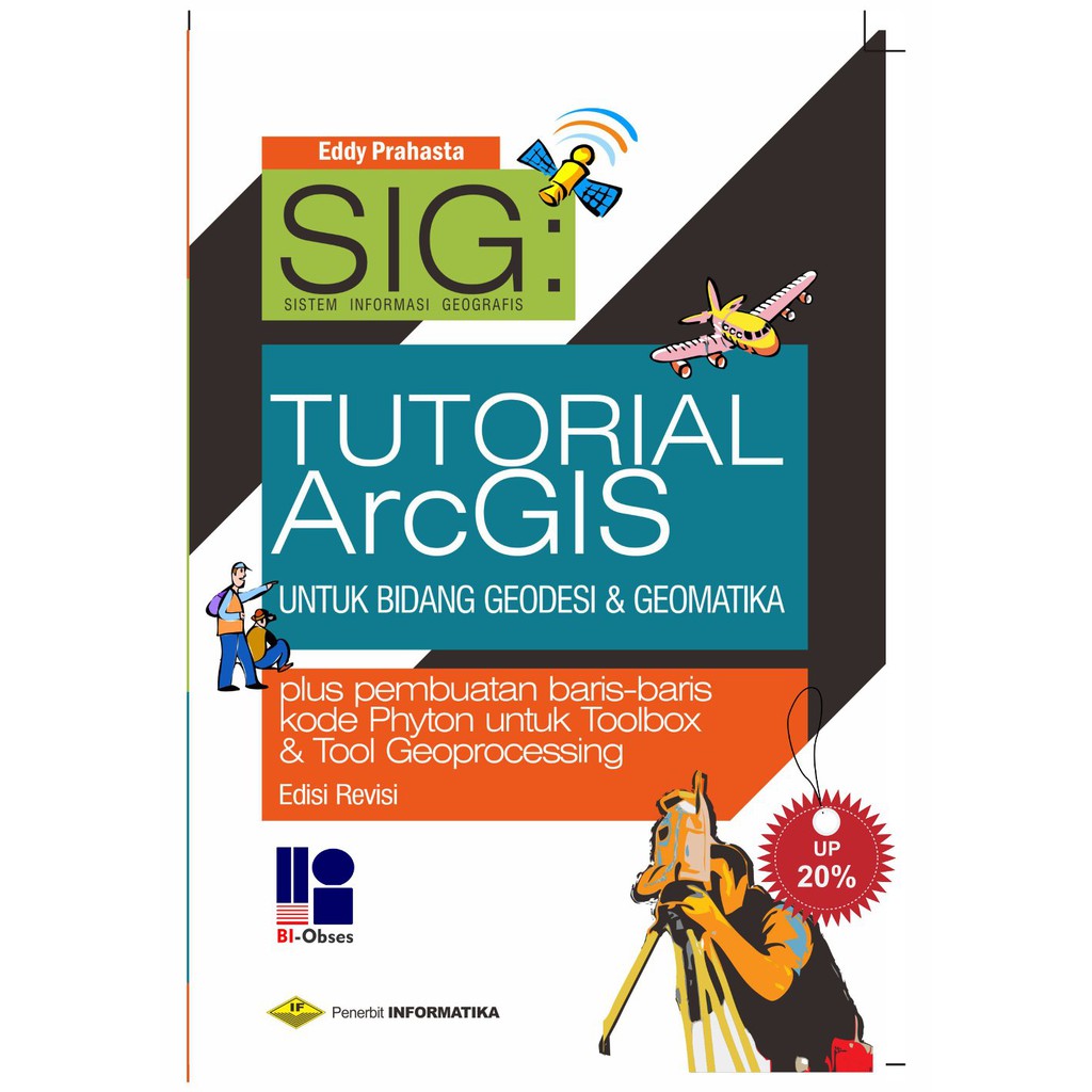 Jual SIG Tutorial ArcGIS Desktop Untuk Bidang Geodesi Geomatika Edisi ...