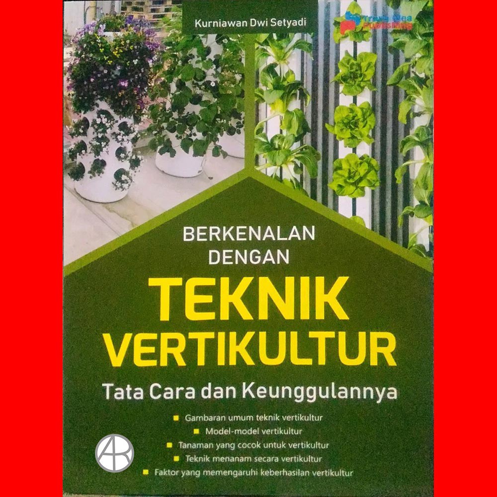 Jual Buku Berkenalan dengan Teknik Vertikultur:Tata Cara dan ...