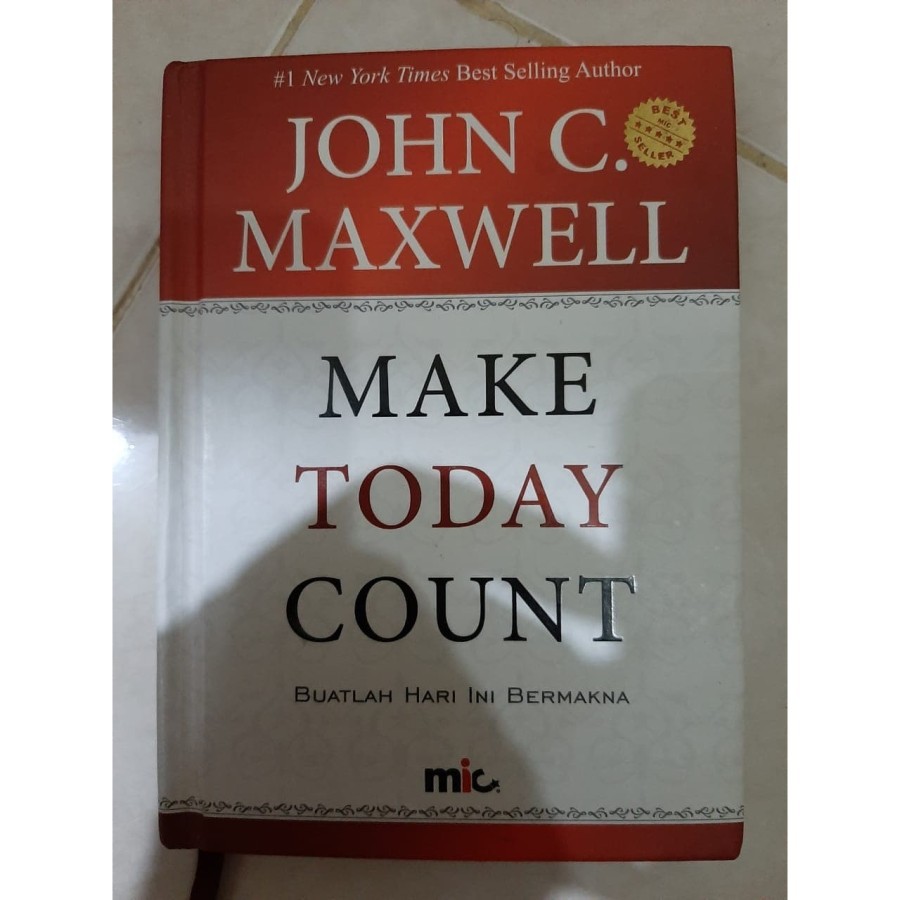 Jual Buku Make Today Count by John C. Maxwell | Shopee Indonesia