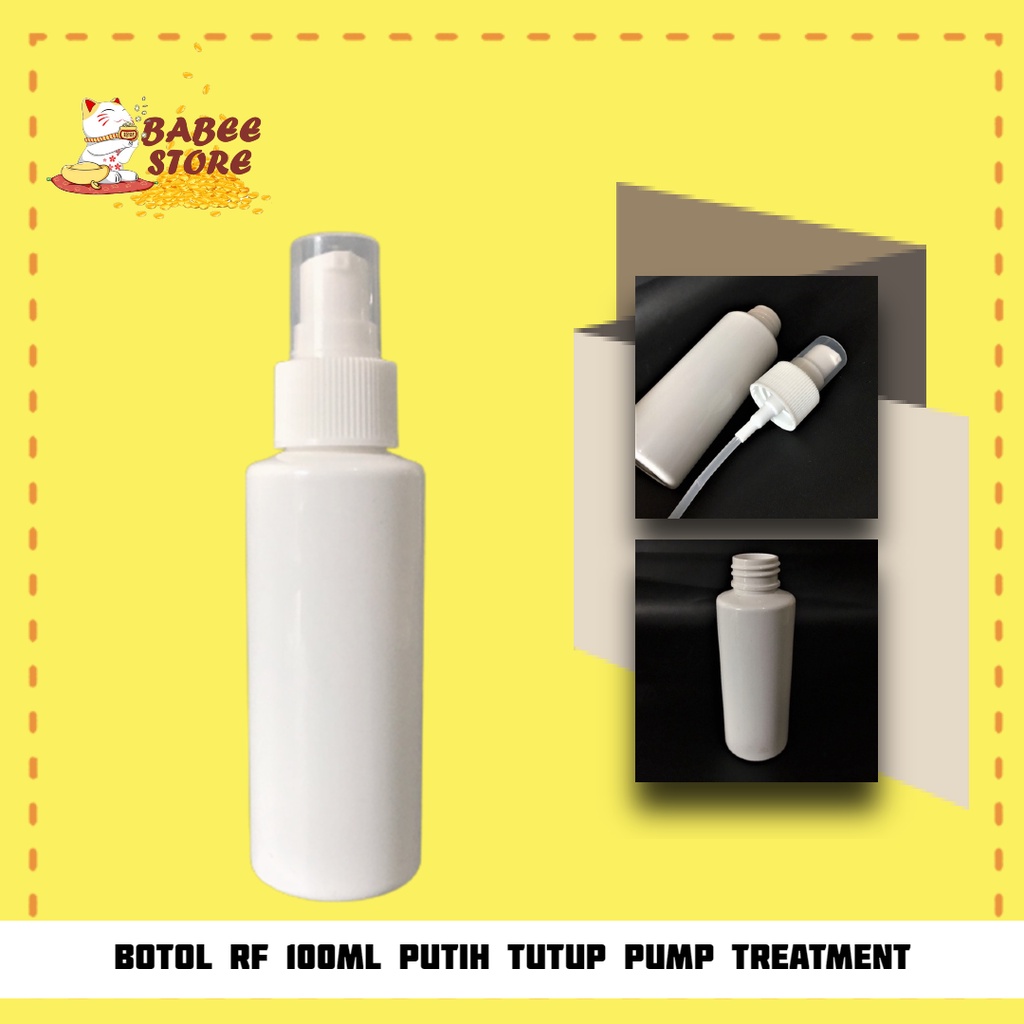 Jual BABEE - BOTOL PLASTIK 100ML PUMP TREATMENT /BOTOL RF 100ML PUTIH TREATMENT / BOTOL ISI ...