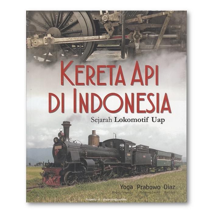 Jual Hist | Buku Kereta Api Di Indonesia Sejarah Lokomotif Uap | Shopee ...