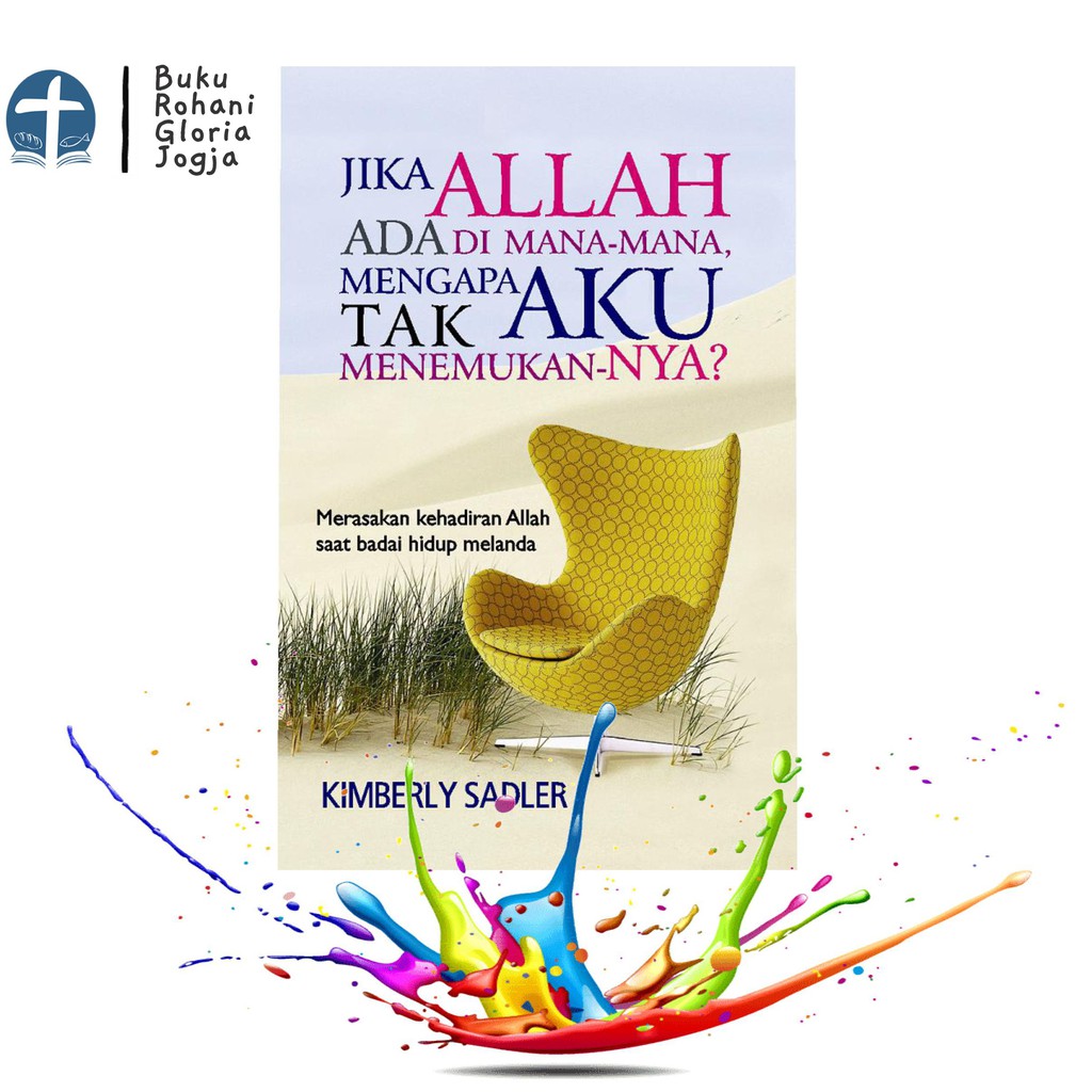 Jual Jika Allah ada dimana-mana, Mengapa Aku tak Menemukannya? oleh ...