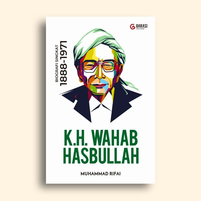 Jual K H Wahab Hasbullah Biografi Singkat 1888-1971 Muhammad Rifai ...