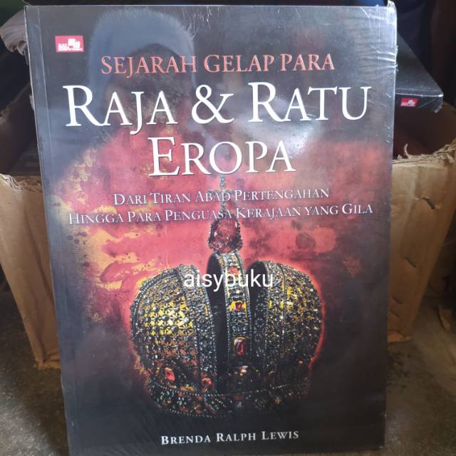 Jual Sejarah gelap para raja dan ratu eropa Brenda Ralph Lewis | Shopee ...
