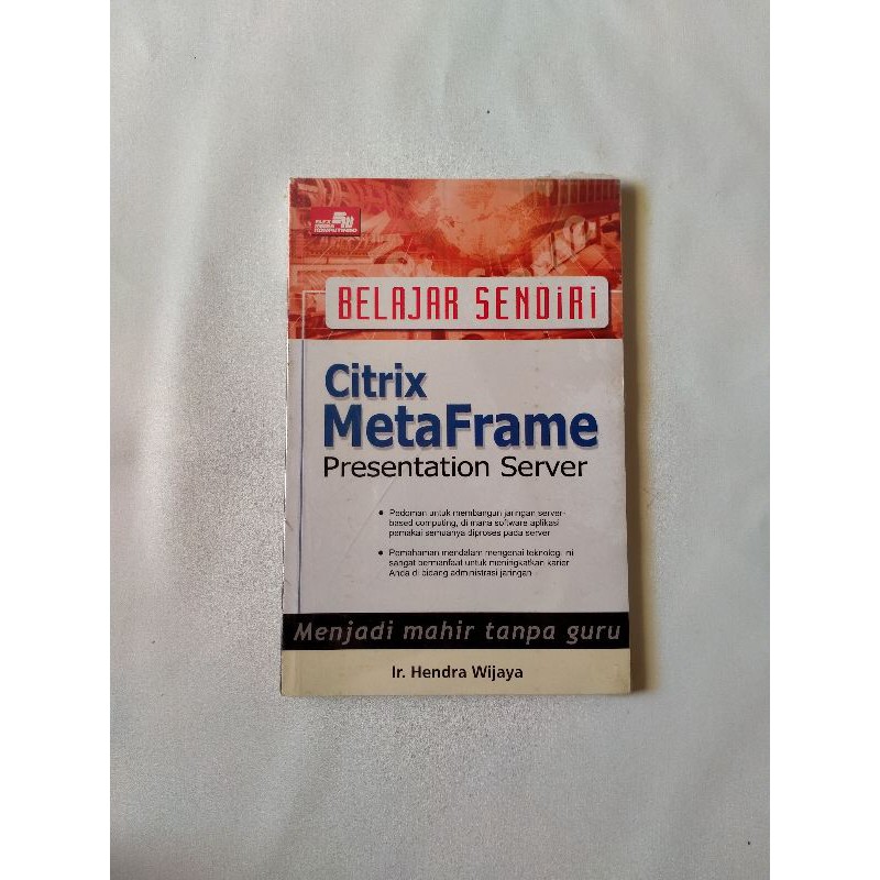 Jual Belajar Sendiri Citrix Metaframe Presentation Server - Ir. Hendra ...