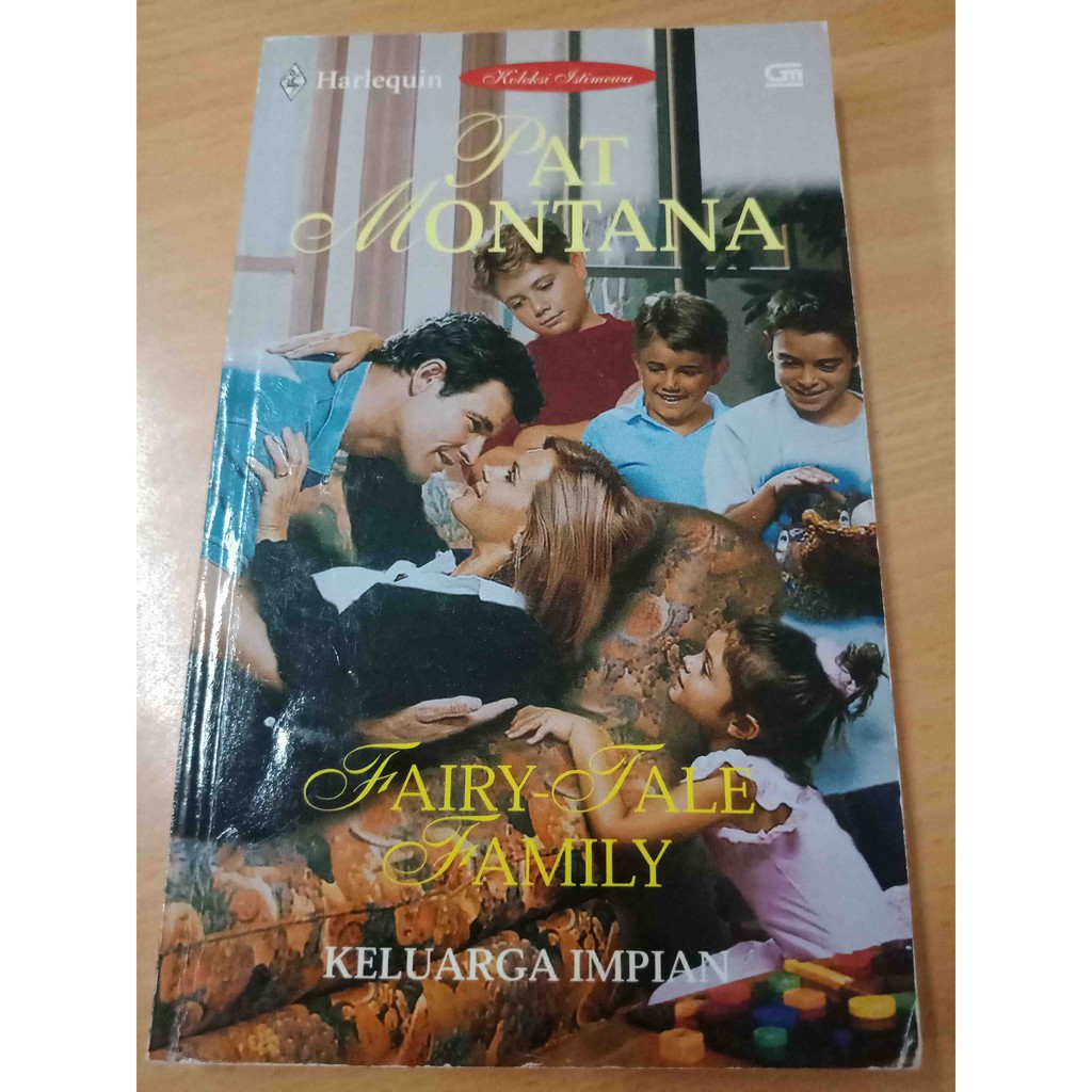 Jual Buku Bacaan / Komik / Novel Harlequin FAIRY-TALE FAMILY - PAT MONTANA (KELUARGA IMPIAN) ll ...