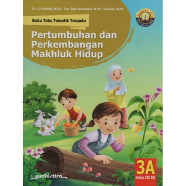 Jual PERTUMBUHAN DAN PERKEMBANGAN MAKHLUK HIDUP BUKU TEKS TEMATIK TERPADU 3A SD KELAS III ...