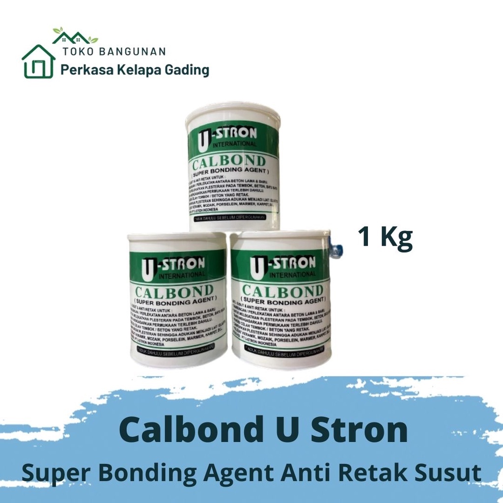 Jual Calbond U Stron Beton 1Kg Super Bonding Agent Anti Retak Susut ...
