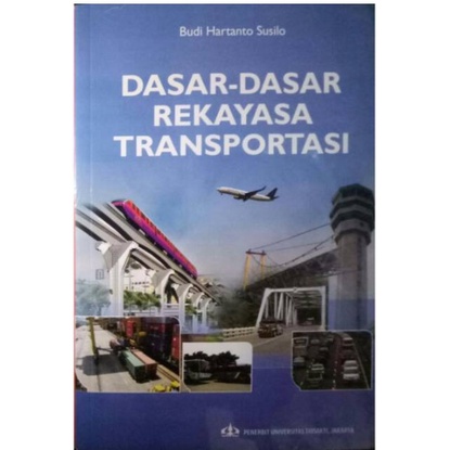 Jual Buku DASAR DASAR REKAYASA TRANSPORTASI PENGARANG BUDI HARTANTO ...