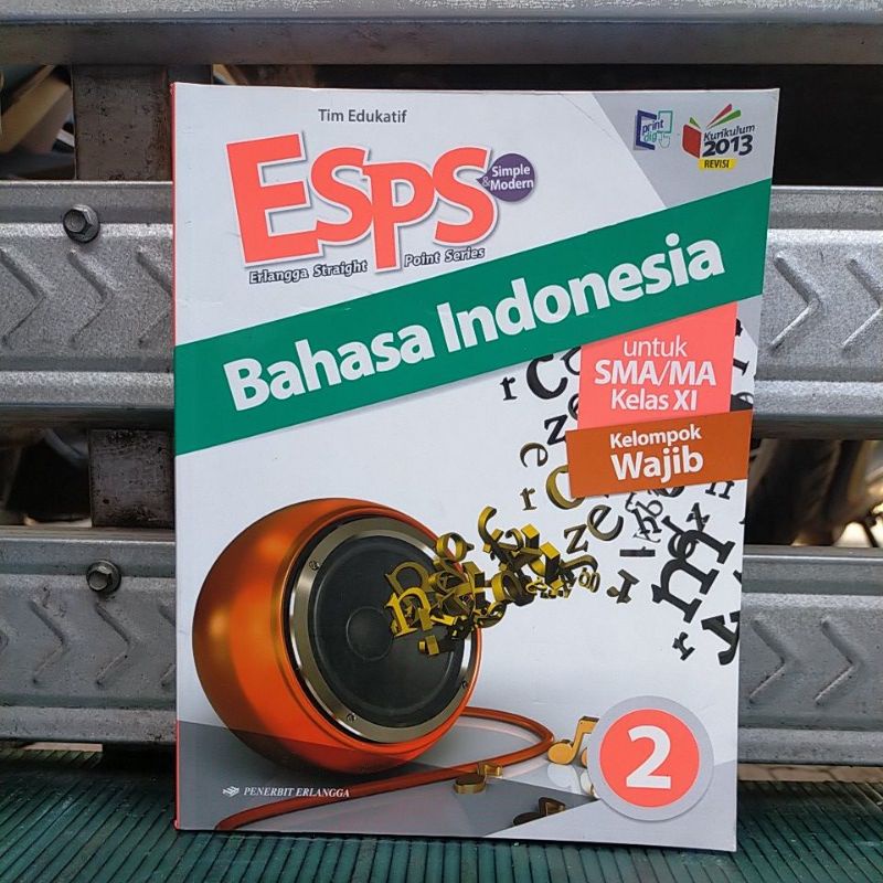 Jual ESPS Bahasa Indonesia Untuk Kelas XI SMA / MA / Kelompok Wajib / Bekas / Original | Shopee ...