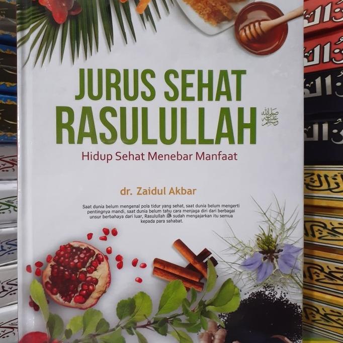 Jual BUKU JURUS SEHAT RASULULLAH SAW HIDUP SEHAT MENEBAR dr ZAIDUL AKBAR | Shopee Indonesia