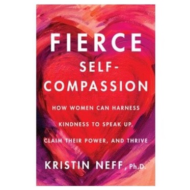 Jual Kristin Neff - Fierce Self-Compassion: How Women Can Harness ...