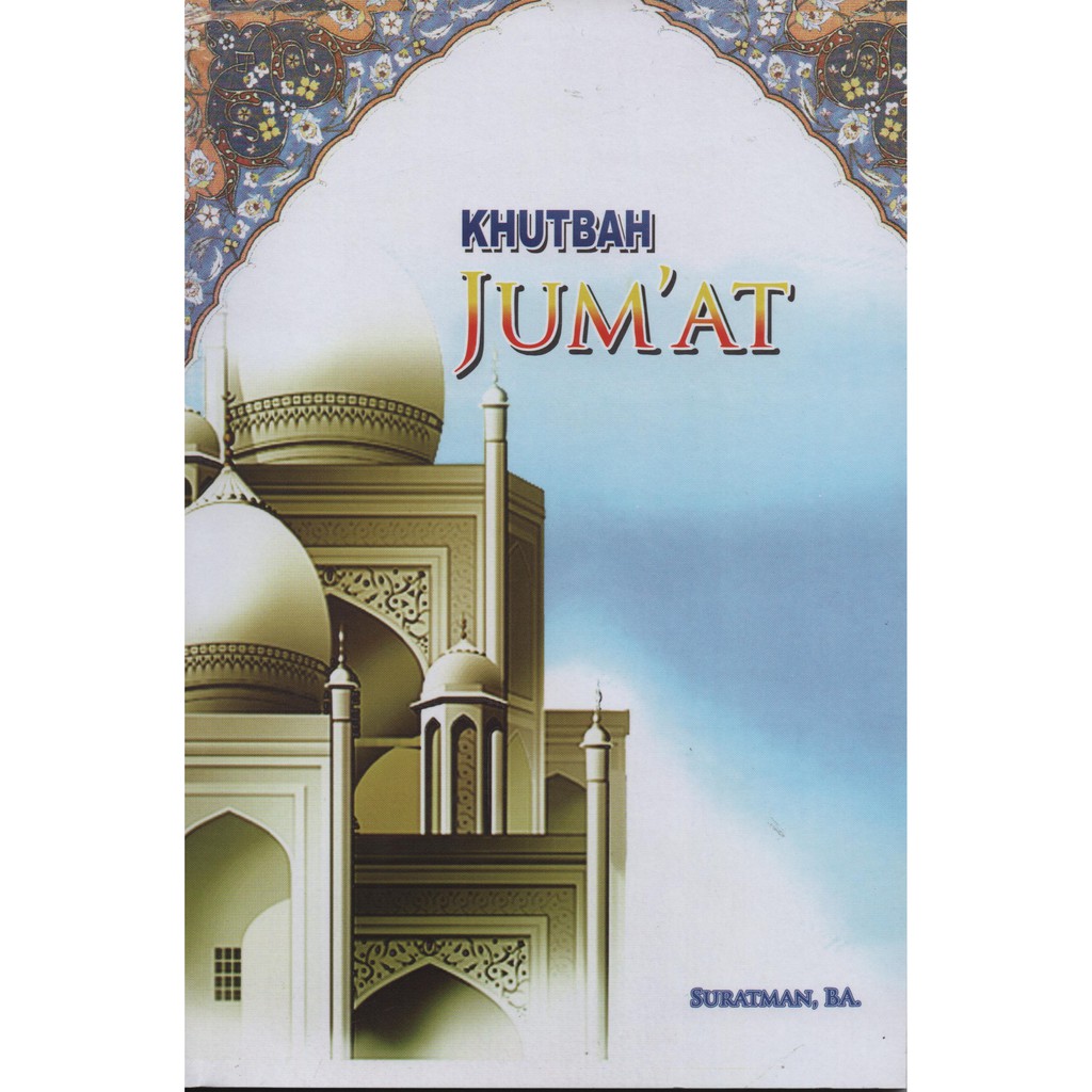 Jual Buku Khutbah Jumat MATERI KHUTBAH JUMAT BERBAGAI TEMA | Shopee ...