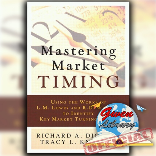 Jual Buku Mastering Market Timing - Using the Works of L.M. Lowry and R.D. Wyckoff To Identify ...