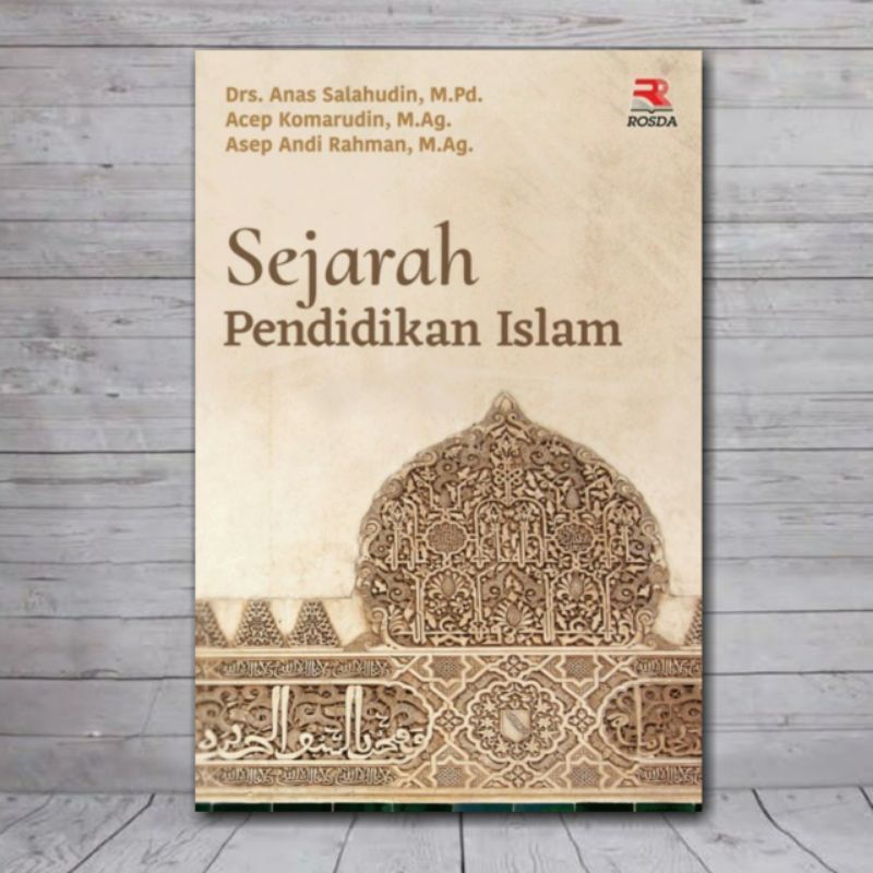 Jual BUKU SEJARAH PENDIDIKAN ISLAM ANAS SALAHUDIN ORIGINAL ROSDA | Shopee Indonesia