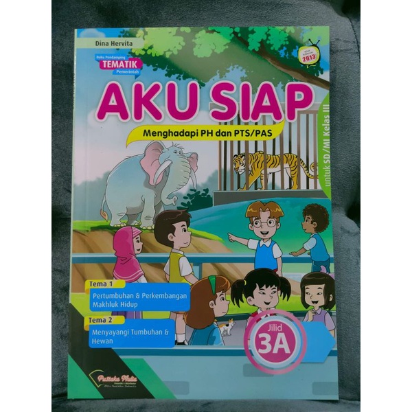 Jual Aku Siap Kelas 3 Menghadapi PH Dan PTS/PAS Kelas 3:3A.3B.3C.3D ...