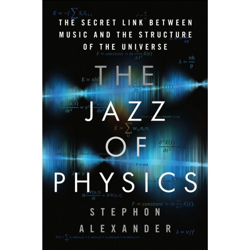 Jual The jazz of physics-stephon alexander-the secret link between ...