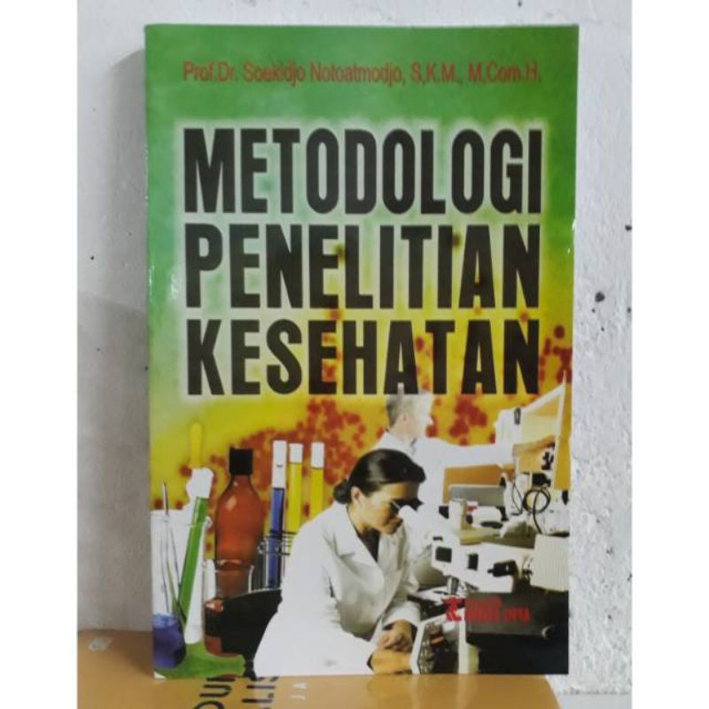 Jual metodologi penelitian kesehatan soekidjo notoatmojo (ijo) | Shopee Indonesia