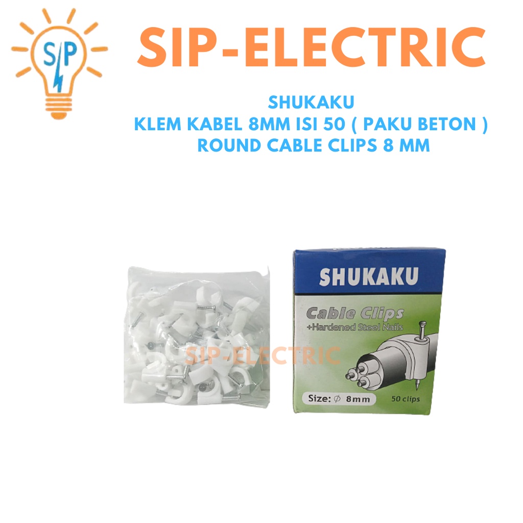 Jual SHUKAKU KLEM KABEL 8MM ISI 50 ( PAKU BETON ) / ROUND CABLE CLIPS 8 ...