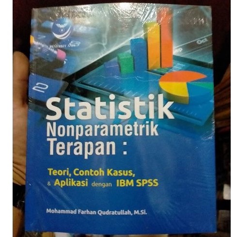 Jual Statistik Non parametrik Terapan; Teori, Contoh Kasus, Dan Aplikasi Dengan IBM SPSS - M ...