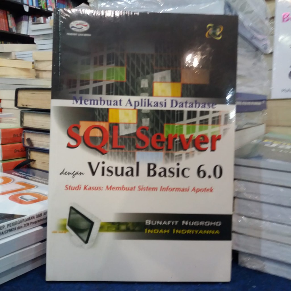 Jual Buku Membuat Aplikasi Database SQL Server dengan Visual Basic 6.0 ... Jual Buku Membuat Aplikasi Database SQL Server dengan Visual Basic 6.0 ...