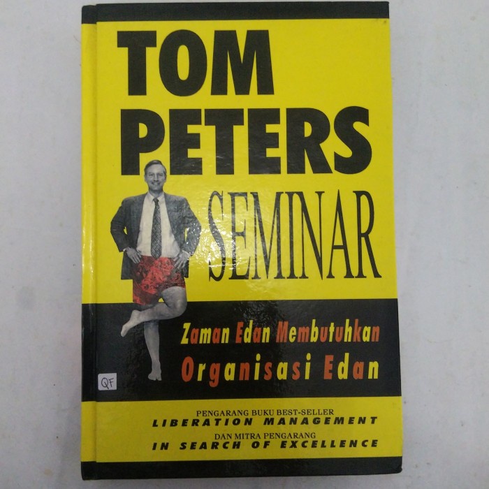 Jual BUKU TOM PETERS SEMINAR ZAMAN EDAN MEMBUTUHKAN ORGANISASI EDAN ...