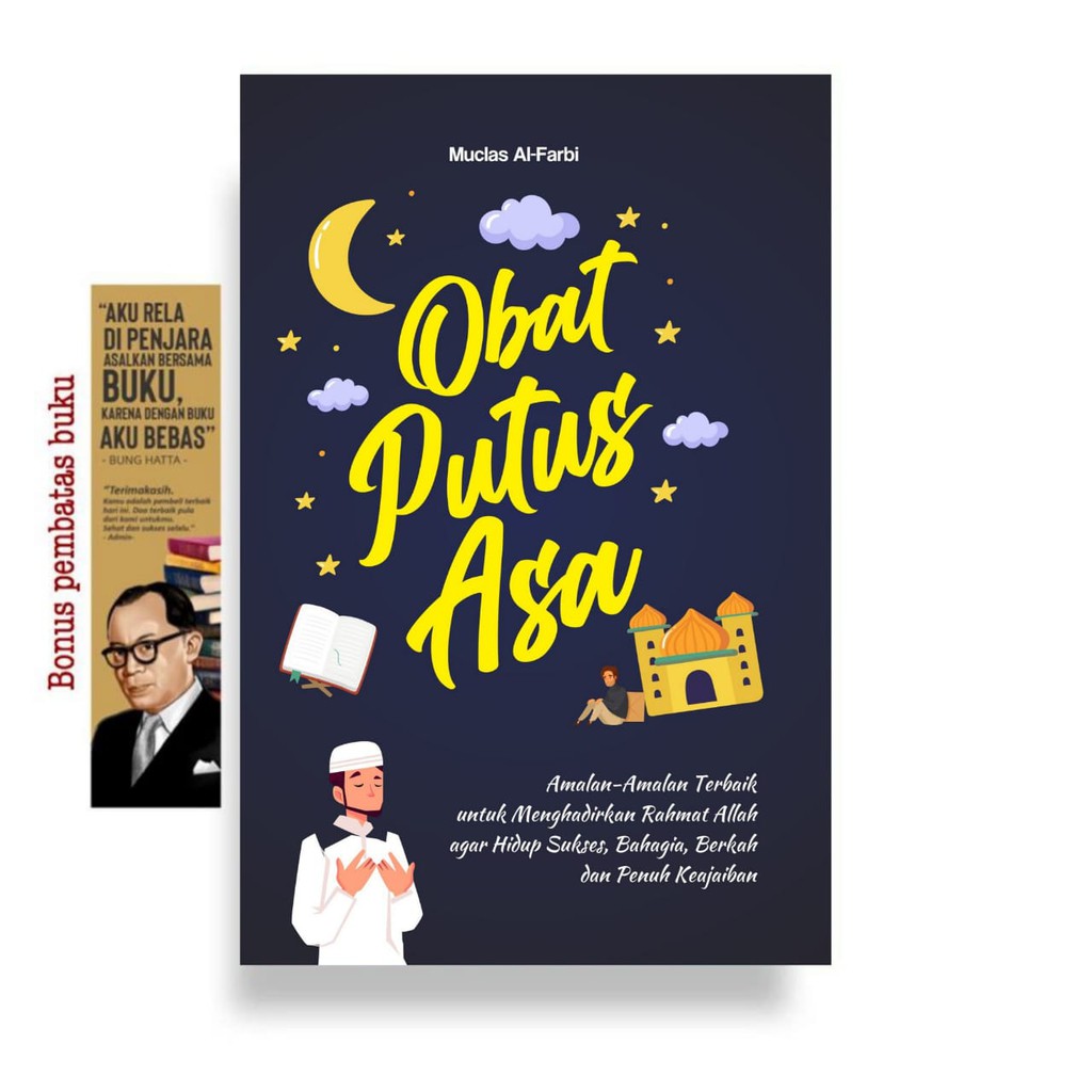 Jual Buku OBAT PUTUS ASA Amalan-Amalan Terbaik untuk Menghadirkan ...