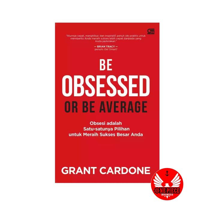Jual Buku BE OBSESSED OR BE AVERAGE by Grant Cardone (Indo Version ...