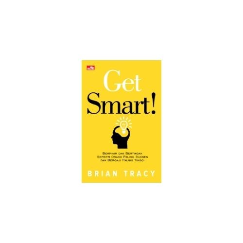 Jual GET SMART BERPIKIR DAN BERTINDAK SEPERTI ORANG PALING SUKSES ...