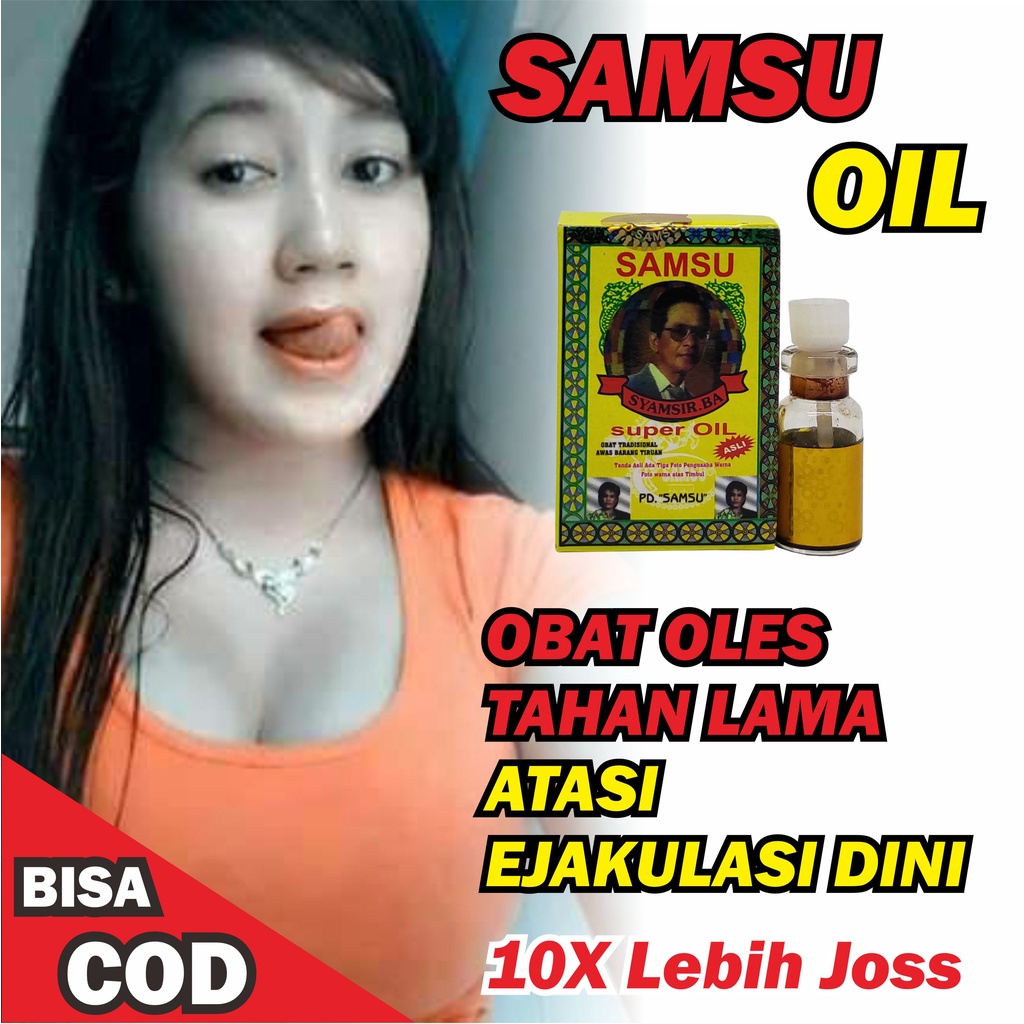 Jual OBAT HERBAL OLES SAMSU OIL KUAT TAHAN LEBIH LAMA ATASI MASALAH EJAKU LASI DINI AMPUH ...