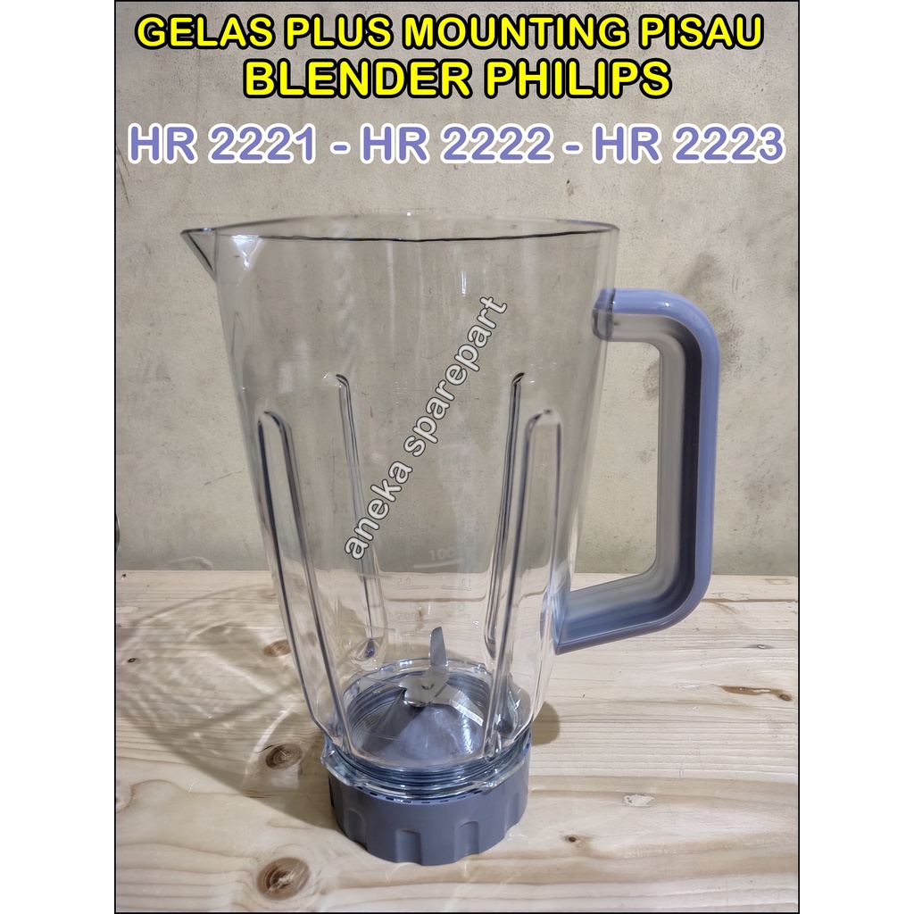 Jual GELAS PLUS MOUNTING PISAU BLENDER PHILIPS HR 2221 2222 2223 ...