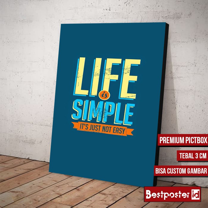 Jual Poster Dinding QUOTES LIFE IS SIMPLE Frame Kayu Tebal PICTBOX024 ...