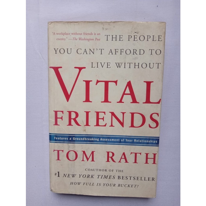 Jual VITAL FRIENDS TOM RATH THE PEOPLE YOU CANT AFFORD TO LIVE WITHOUT ...