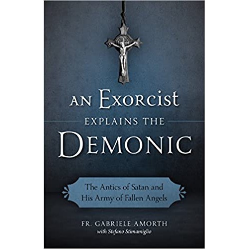 Jual An Exorcist Explains the Demonic: The Antics of Satan and His Army ...