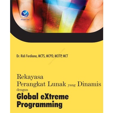 Jual Buku Rekayasa Perangkat Lunak Yang Dinamis Dengan Global Extreme Programming Ridi Ferdiana ...