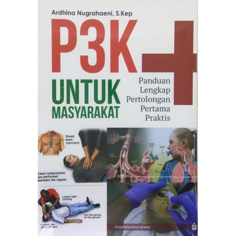 Jual Buku P3K Untuk Masyarakat: Panduan Lengkap Pertolongan Pertama Praktis oleh Ardhina ...