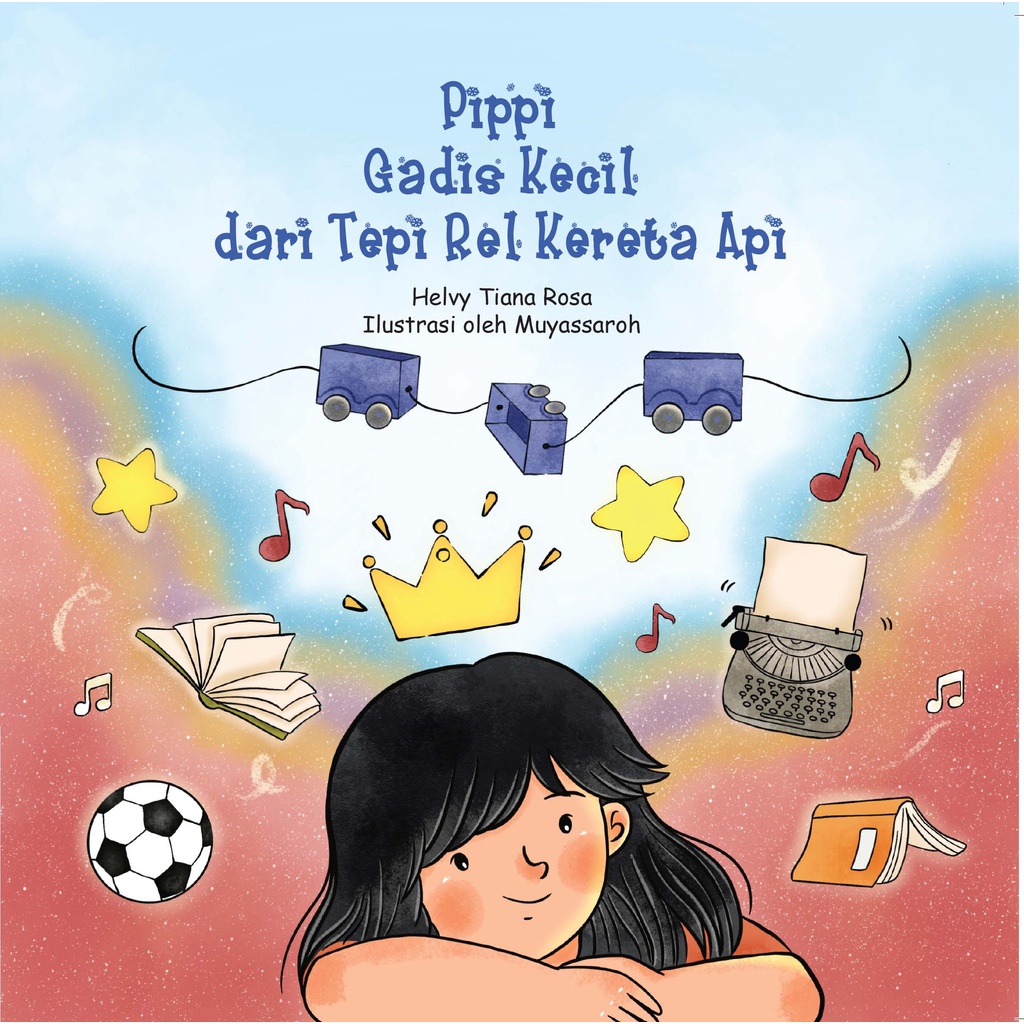 Jual Buku Anak Pippi Gadis Kecil Dari Tepi Rel Kereta Api - Helvy Tiana ...