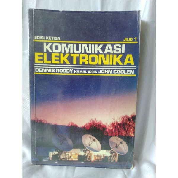 Jual KOMUNIKASI ELEKTRONIKA JILID 1 oleh DENNIS RODDY, KAMAL IDRIS ...