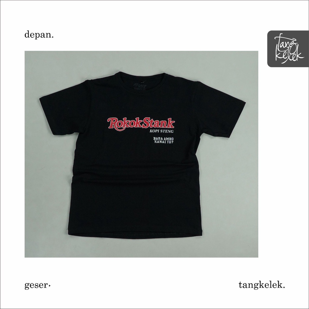 Jual Tangkelek baju Kaos Rokok Stank Kopi Steng Bara Ambo Kanai Tu ...