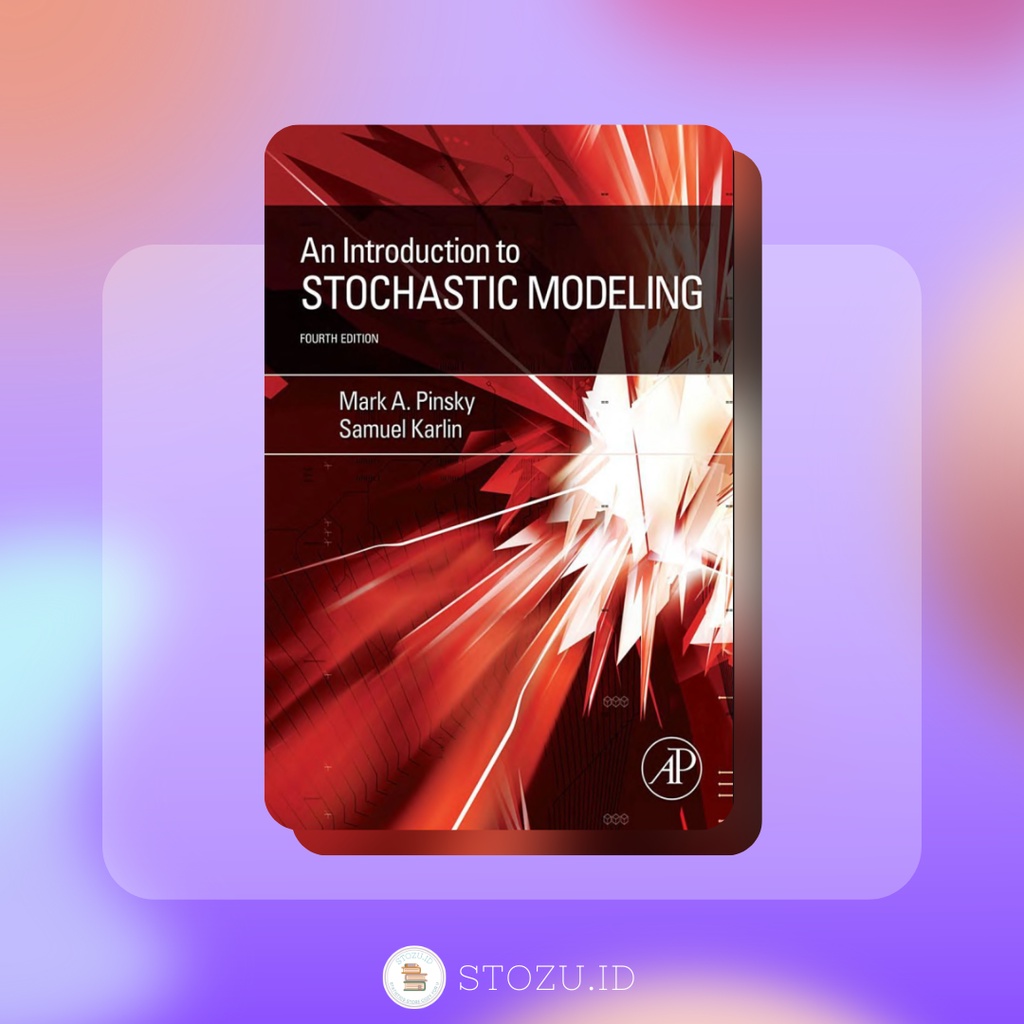 Jual An Introduction to Stochastic Modeling (4th Edition) || Mark A. Pinsky & Samuel Karlin ...