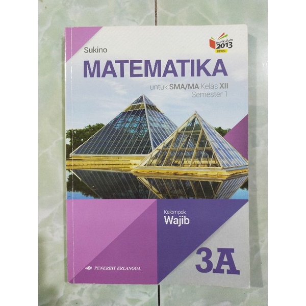 Jual Buku bekas original : Matematika untuk SMA/MA kelas XII jilid 3a wajib by erlangga | Shopee ...