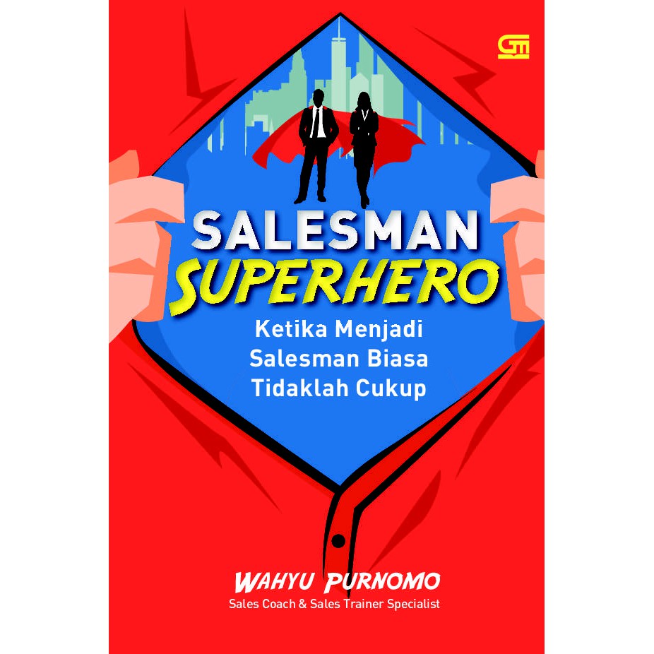 Jual Salesman Superhero : Ketika Menjadi Salesman Biasa Tidaklah Cukup ...