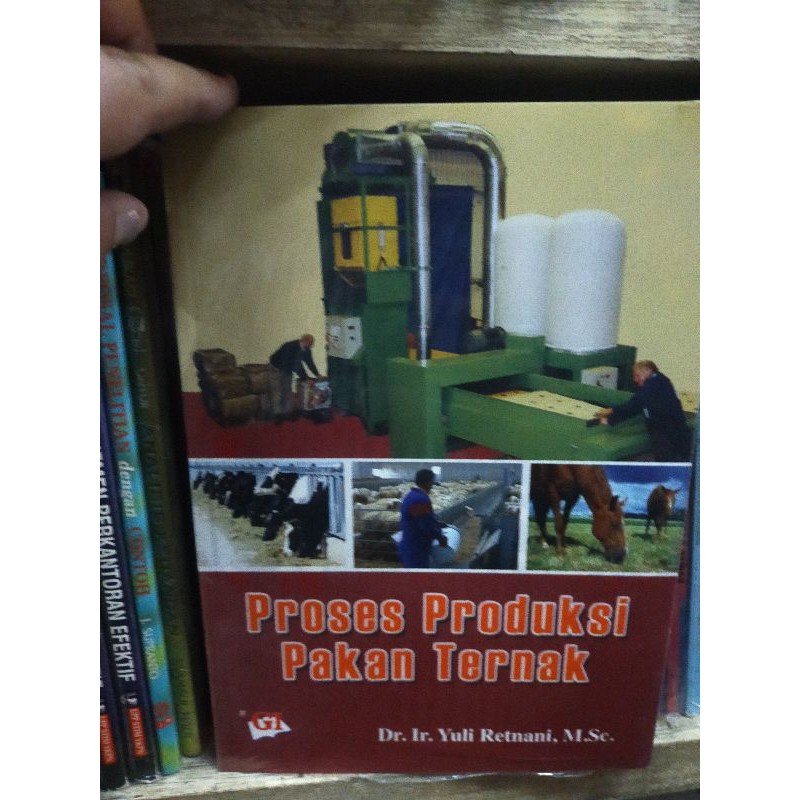 Jual PROSES PRODUKSI PAKAN TERNAK.Dr.Ir.YULI RETNANI M,SC.GHALIA ...