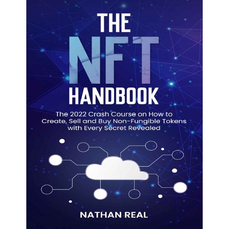 Jual Buku The NFT Handbook The 2022 Crash Course on How to Create, Sell and Buy Non-Fungible ...