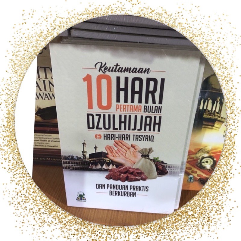 Jual Keutamaan 10 haripertama bulan dzulhijjah & hari2 tasyriq | Shopee Indonesia