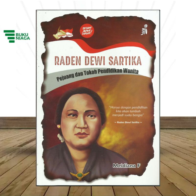 Jual Buku Pahlawan Raden Dewi Sartika Pejuang Dan Tokoh Pendidikan Wanita BUKUNIAGA | Shopee ...